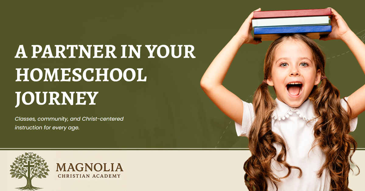 Magnolia Christian Academy - Your North Texas Homeschool Partner